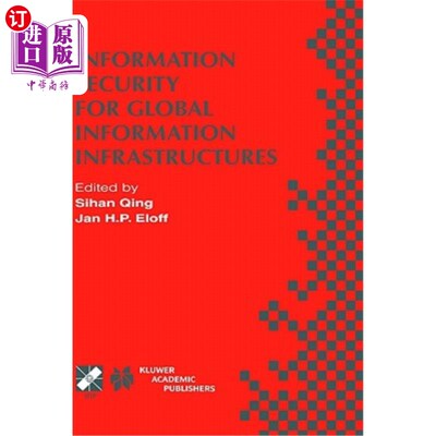 海外直订Information Security for Global Information Infrastructures: Ifip Tc11 Sixteenth 全球信息基础设施的信息安全