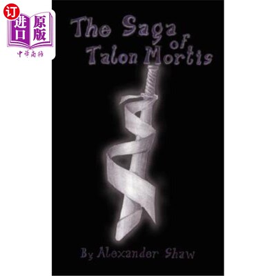 海外直订The Saga of Talon Mortis 魔爪·莫蒂斯的传奇