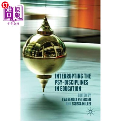 海外直订Interrupting the Psy-Disciplines in Education 打断教育中的心理学科