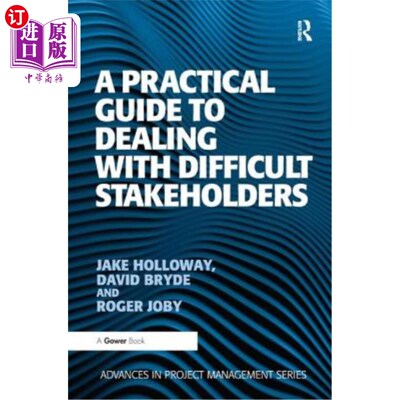 海外直订A Practical Guide to Dealing with Difficult Stakeholders 处理棘手利益相关者的实用指南