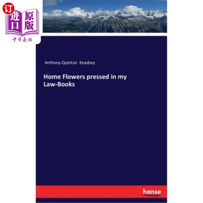 海外直订Home Flowers Pressed in My Law-Books 家花压在我的法律书上