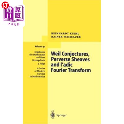 海外直订Weil Conjectures, Perverse Sheaves and l'Adic Fourier Transform Weil猜想、反常滑轮和l’Adic Fourier变换