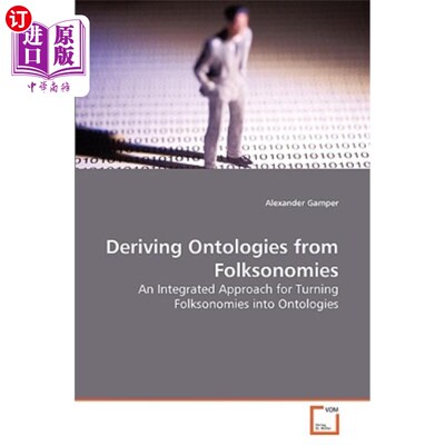 海外直订Deriving Ontologies from Folksonomies 从大众分类法衍生本体论