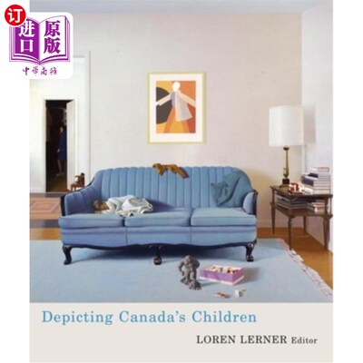 海外直订Depicting Canadaas Children 描绘加拿大儿童
