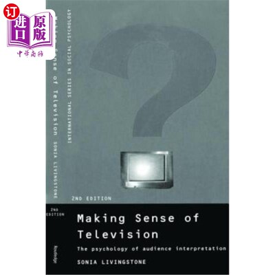 海外直订Making Sense of Television: The Psychology of Audience Interpretation 电视的意义:观众解读的心理学