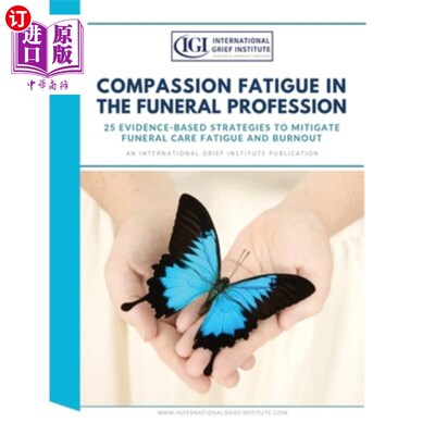 海外直订Compassion Fatigue in the Funeral Profession 丧葬业的同情疲劳