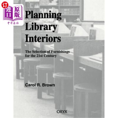 海外直订Planning Library Interiors: The Selection of Furnishings for the 21st Century Se 规划图书馆内部：21世纪家具