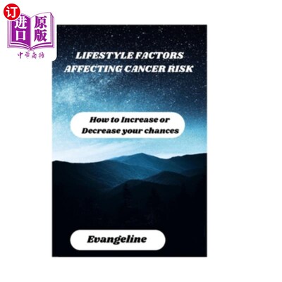 海外直订医药图书Lifestyle factors affecting the risk of cancer: How to Increase or Decrease your 影响癌症风险的生活