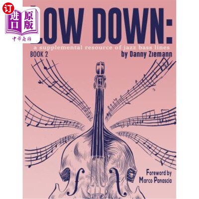 海外直订The Low Down Book 2: A Supplemental Resource of Jazz Bass Lines 下册2：爵士乐低音线的补充资源