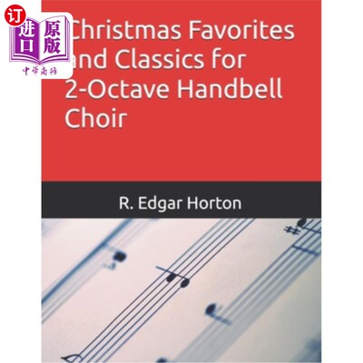 海外直订Christmas Favorites and Classics for 2-Octave Handbell Choir 圣诞最爱和经典为二八度手铃合唱团