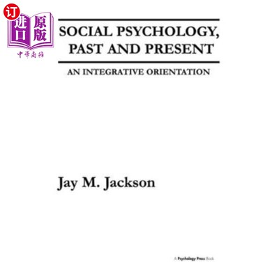 海外直订Social Psychology, Past and Present: An Integrative Orientation 社会心理学，过去与现在:综合取向