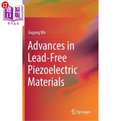 海外直订Advances in Lead-Free Piezoelectric Materials 无铅压电材料的研究进展