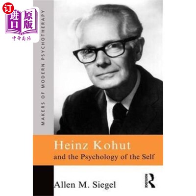 海外直订Heinz Kohut and the Psychology of the Self 海因茨·科胡特和自我心理学