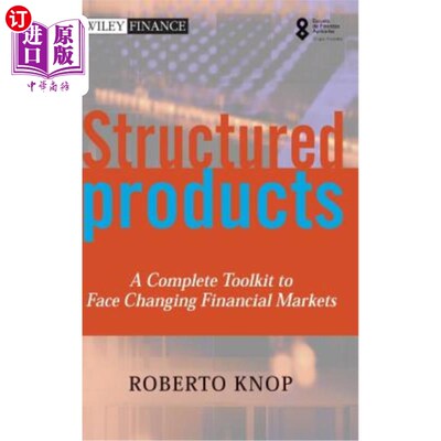 海外直订Structured Products: A Complete Toolkit to Face Changing Financial Markets 结构性产品：面对不断变化的金融市场