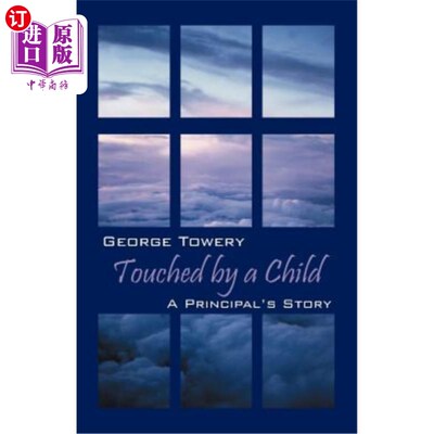海外直订Touched by a Child: A Principal's Story 《被孩子感动:一位校长的故事