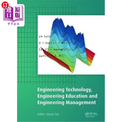 海外直订Engineering Technology, Engineering Education and Engineering Management: Procee 工程技术、工程教育与工程管