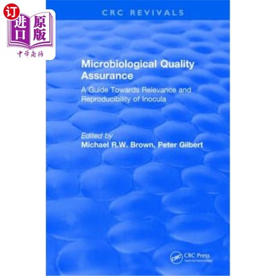 海外直订Microbiological Quality Assurance: A Guide Towards Relevance and Reproducibility 微生物质量保证:接种剂相关