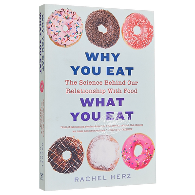 现货 Why You Eat What You Eat: The Science Behind Our Relationship with Food 英文原版 你为什么吃东西？吃什么？健康科学