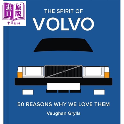 沃尔沃精神 我们爱它的50个理由 The Spirit of Volvo 50 Reasons Why We Love Them Vaughan Grylls【中商原版】
