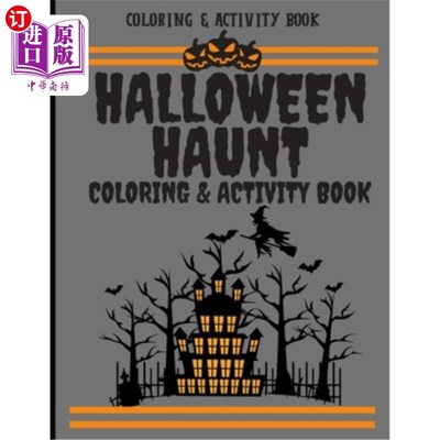 海外直订Halloween Haunt Coloring & Activity Book: Haunted Halloween Spooky Fun Activitie 万圣节鬼魂色彩与活动书：鬼