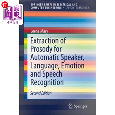 海外直订Extraction of Prosody for Automatic Speaker, Language, Emotion and Speech Recogn 自动说话人、语言、情感和语音识