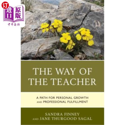 海外直订The Way of the Teacher: A Path for Personal Growth and Professional Fulfillment 教师之道:个人成长和职业实现