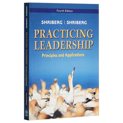 Practicing Leadership Principles and Applications 英文原版 领导原则与应用实践 第四版 Arthur Shriberg David【中商原?