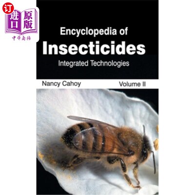 海外直订Encyclopedia of Insecticides: Volume II (Integrated Technologies) 杀虫剂百科全书：第二卷（综合技术）