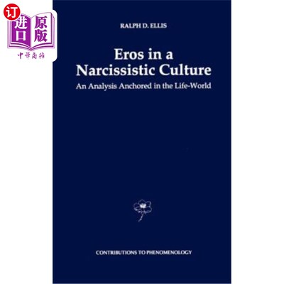 海外直订Eros in a Narcissistic Culture: An Analysis Anchored in the Life-World 自恋文化中的爱欲:基于生活世界的分析