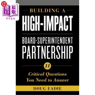 海外直订Building a High-Impact Board-Superintendent Partnership: 11 Critical Questions Y 建立高影响力的董事会-督学