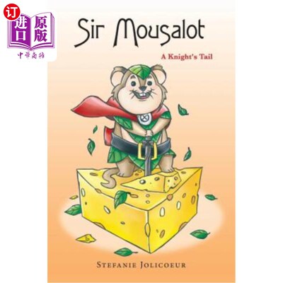海外直订Sir Mousalot: A Knight's Tail 穆萨洛特爵士:骑士的尾巴