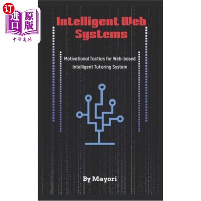 海外直订Intelligent Web Systems: Motivational Tactics for Web-based Intelligent Tutoring 智能Web系统:基于