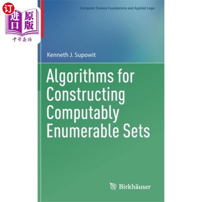 海外直订Algorithms for Constructing Computably Enumerabl... 构造可计算枚举集的算法