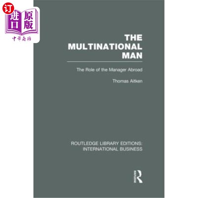 海外直订The Multinational Man (Rle International Business): The Role of the Manager Abro 跨国公司的人(国际业务):海