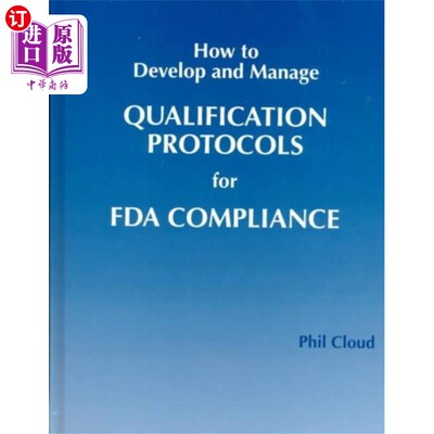 海外直订医药图书How to Develop and Manage Qualification Protocol... 如何制定和管理FDA符合性认证协议