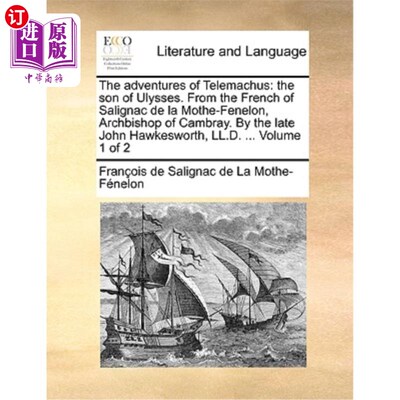 海外直订The Adventures of Telemachus: The Son of Ulysses. from the French of Salignac de 忒勒马科斯的冒险:尤利西斯