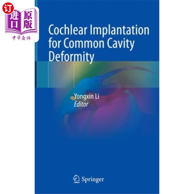 海外直订医药图书Cochlear Implantation for Common Cavity Deformity 常见腔体畸形的人工耳蜗植入术