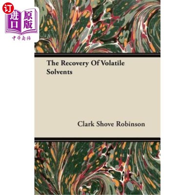 The Recovery of Volatile Solvents 挥发性溶剂的回收【中商原版】