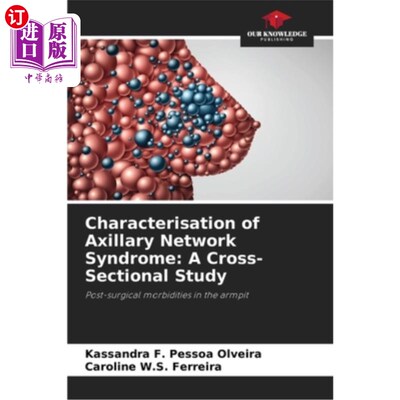 海外直订医药图书Characterisation of Axillary Network Syndrome: A Cross-Sectional Study 腋窝综合征的特征：一项横