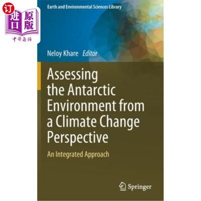 海外直订Assessing the Antarctic Environment from a Climate Change Perspective: An Integr