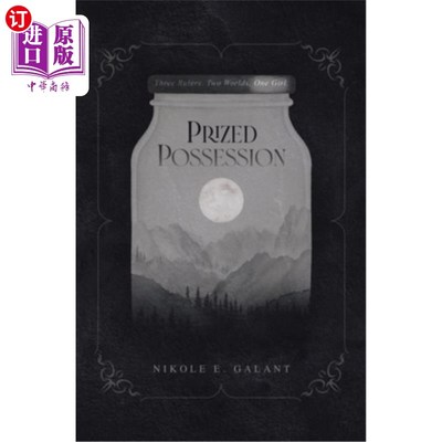 海外直订Prized Possession: Three Rulers. Two Worlds. One Girl. 珍贵财产:三把尺子。两个世界。一个女孩。