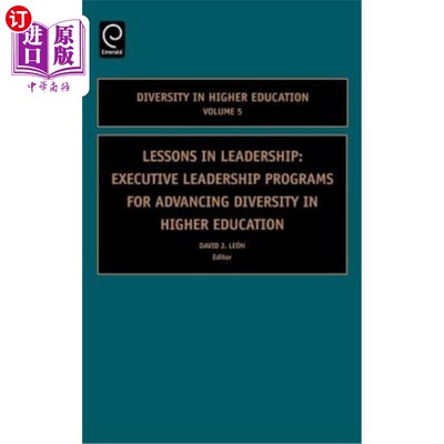 海外直订Lessons in Leadership: Executive Leadership Programs for Advancing Diversity in  领导力课程:促进高等教育多