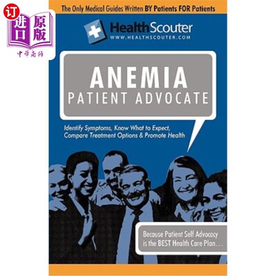 海外直订医药图书Healthscouter Anemia: Symptoms of Anemia and Signs of Anemia: Anemia Patient Adv 健康童子军贫血：贫