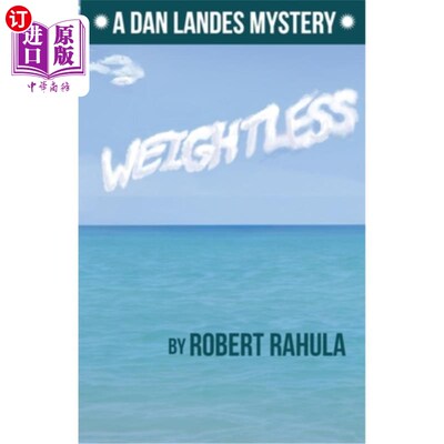 海外直订Weightless: A Dan Landes Mystery 失重：丹·兰德斯之谜