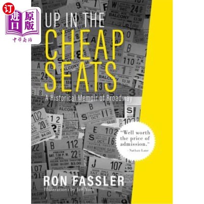 海外直订Up in the Cheap Seats: A Historical Memoir of Broadway 在廉价座位上：百老汇的历史回忆录