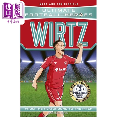 足球英雄系列 维尔茨 Ultimate Football Heroes Wirtz Midfield Generals 英文原版 Matt&Tom Oldfield【中商原版】