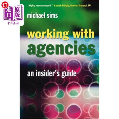 海外直订Working with Agencies - An Insiders Guide 与机构合作——内部人士指南