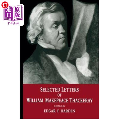海外直订Selected Letters of William Makepeace Thackeray 威廉·马克和平·萨克雷的精选信