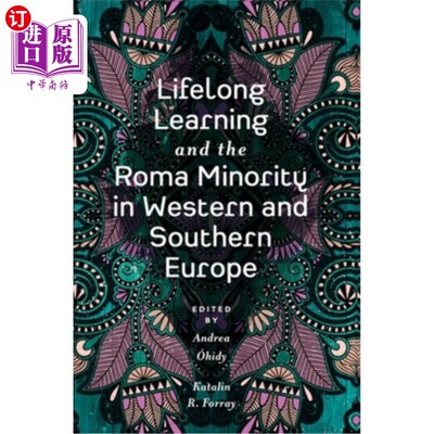 海外直订Lifelong Learning and the Roma Minority in Western and Southern Europe 终身学习与西欧和南欧的罗姆少数民族
