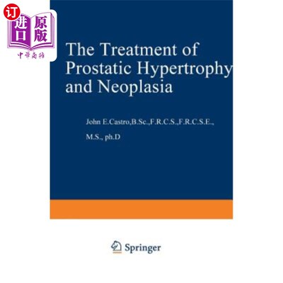 海外直订医药图书The Treatment of Prostatic Hypertrophy and Neoplasia 前列腺肥大和肿瘤的治疗